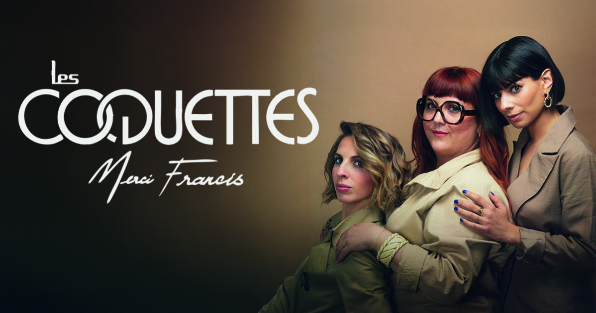 Les Coquettes : un spectacle drôle et engagé - Bondoufle 91