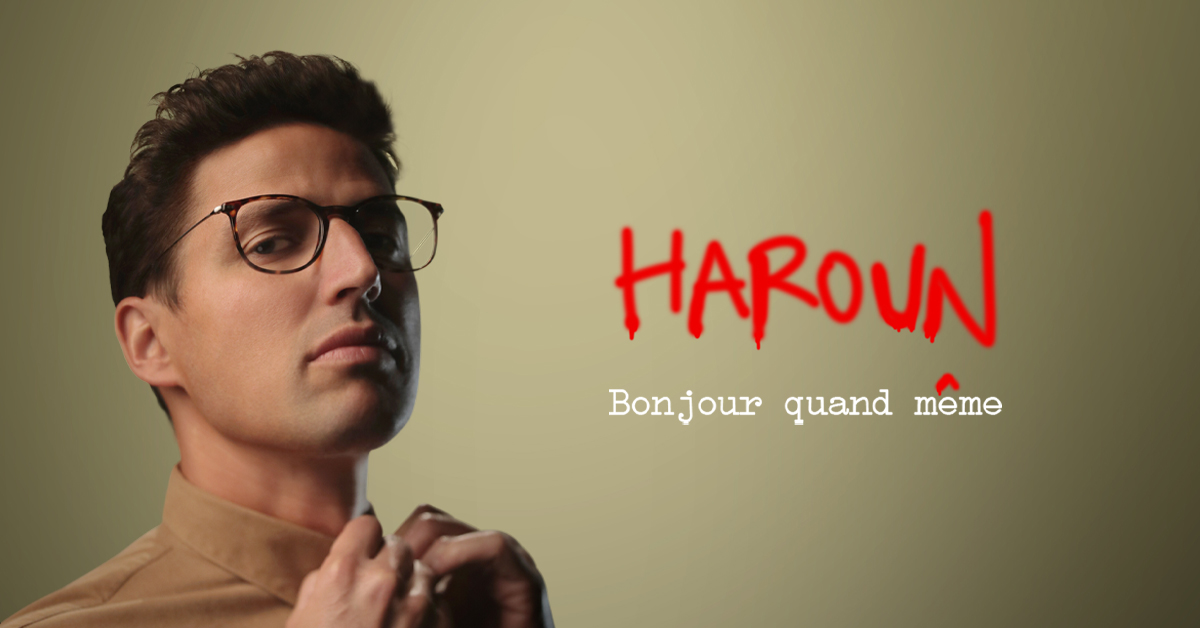 Bonjour quand même - Haroun | Grand Paris Sud